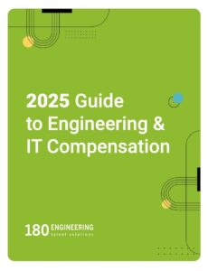 2025 Guide to Engineering & IT Compensation - 180 Engineering
